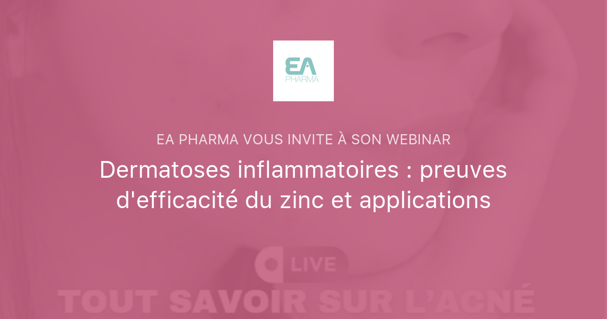 Dermatoses inflammatoires : preuves d'efficacité du zinc et ...