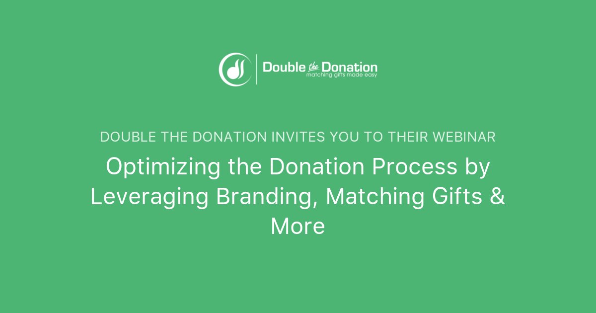 Optimizing the Donation Process by Leveraging Branding, Matching Gifts ...