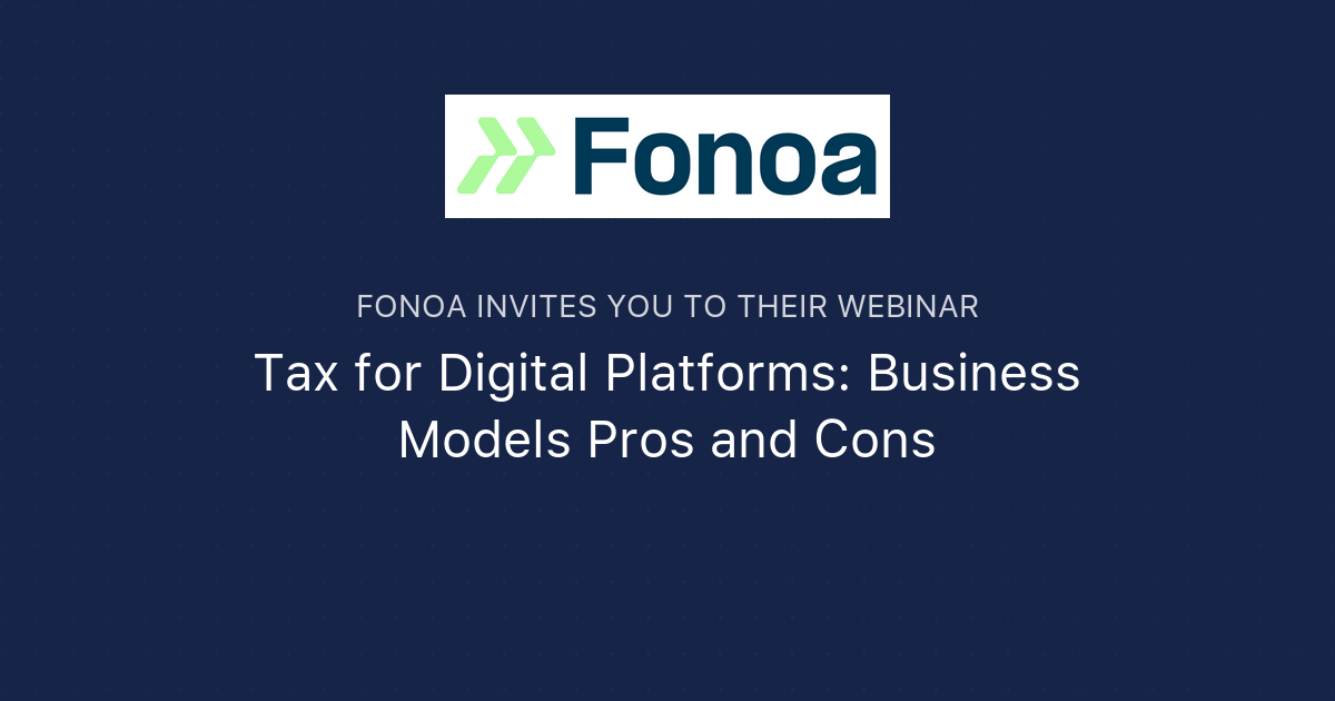 Tax for Digital Platforms: Business Models Pros and Cons | Fonoa