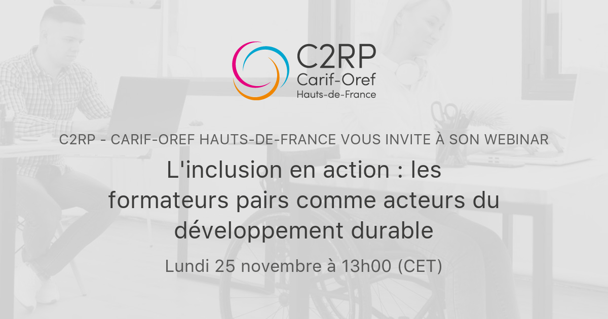 L'inclusion en action : les formateurs pairs comme acteurs du développement durable | C2RP ...