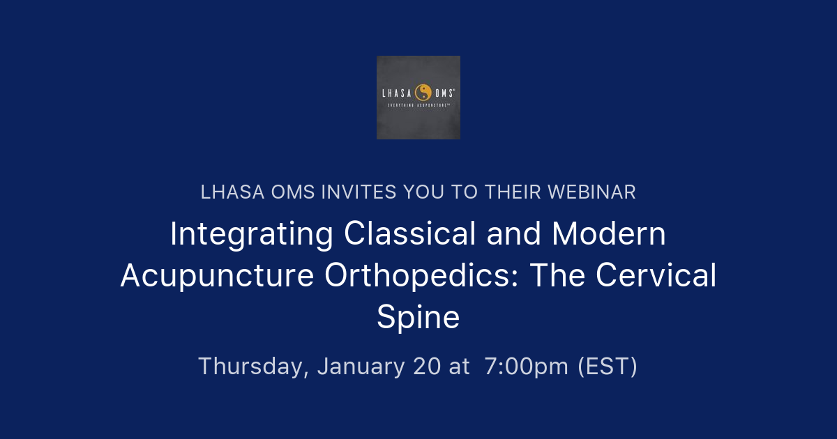 Integrating Classical and Modern Acupuncture Orthopedics: The Cervical ...