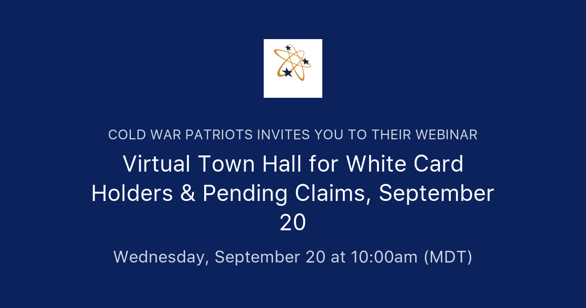 Virtual Town Hall for White Card Holders & Pending Claims, September 20 ...