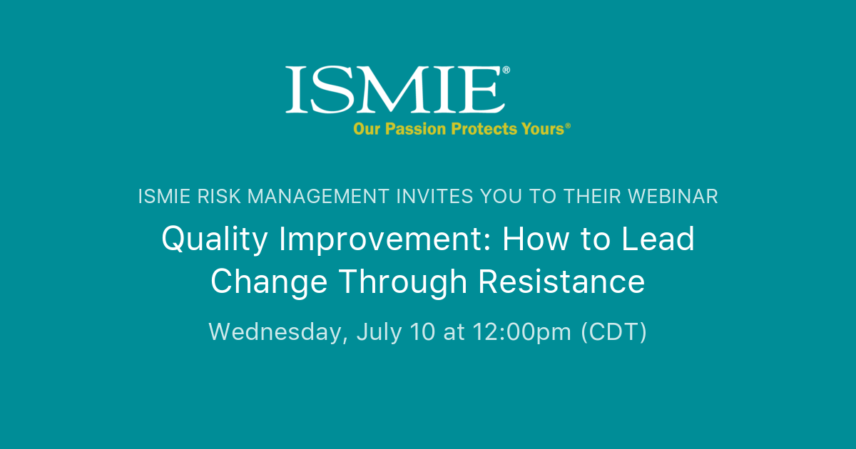Quality Improvement: How to Lead Change Through Resistance | ISMIE Risk ...