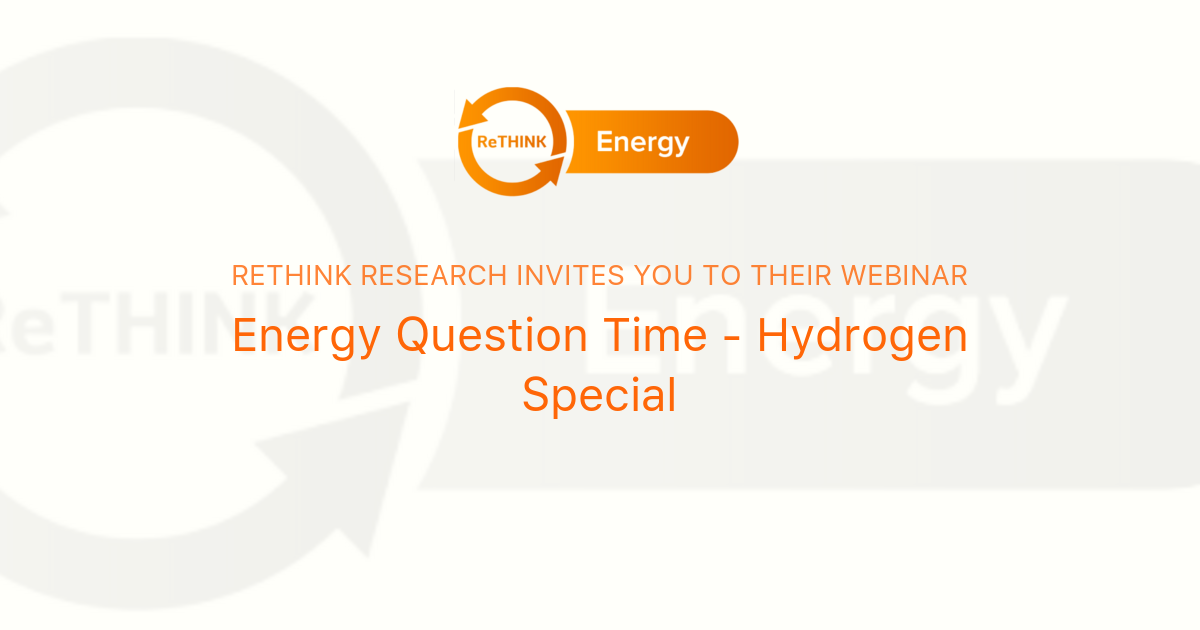 Energy Question Time Hydrogen Special Rethink Research