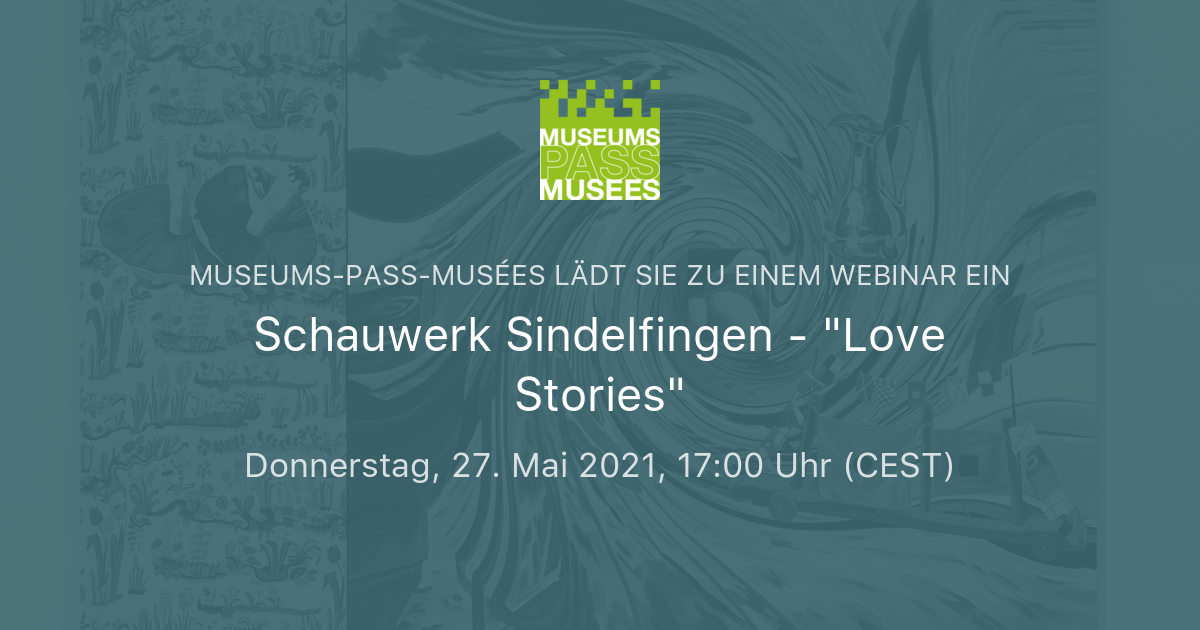 Schauwerk Sindelfingen - "Love Stories" | Museums-PASS-Musées