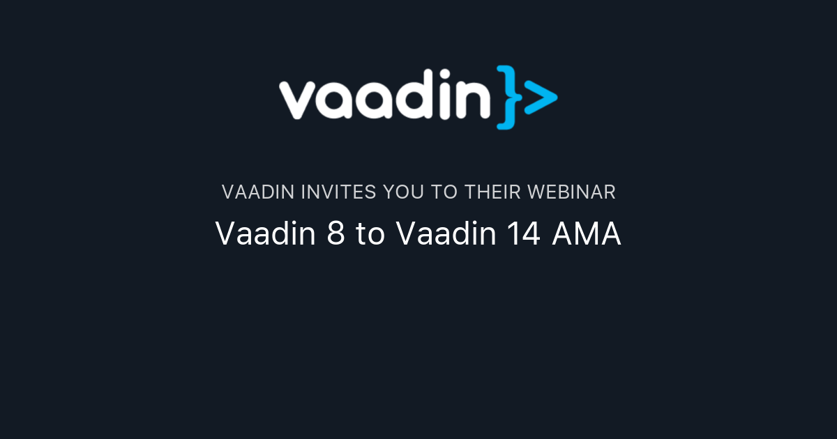 Vaadin 8 to Vaadin 14 AMA | Vaadin