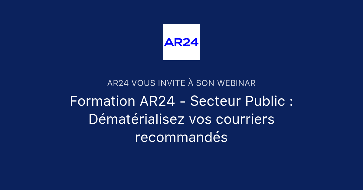 Formation AR24 - Secteur Public : Dématérialisez vos courriers ...