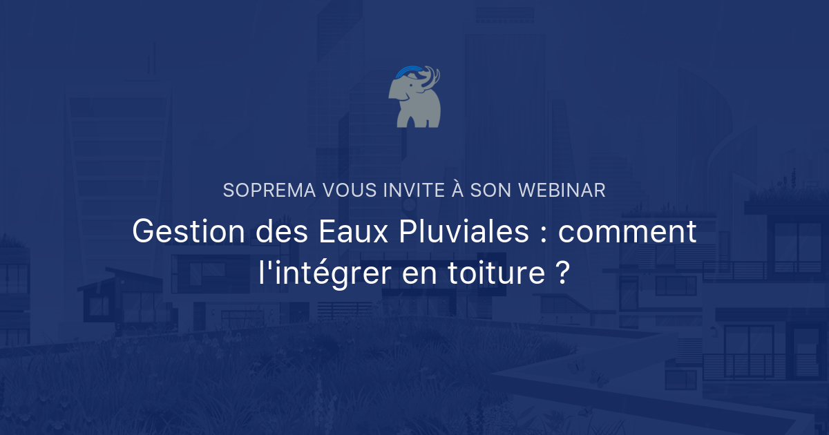 Gestion des Eaux Pluviales : comment l'intégrer en toiture ? | SOPREMA