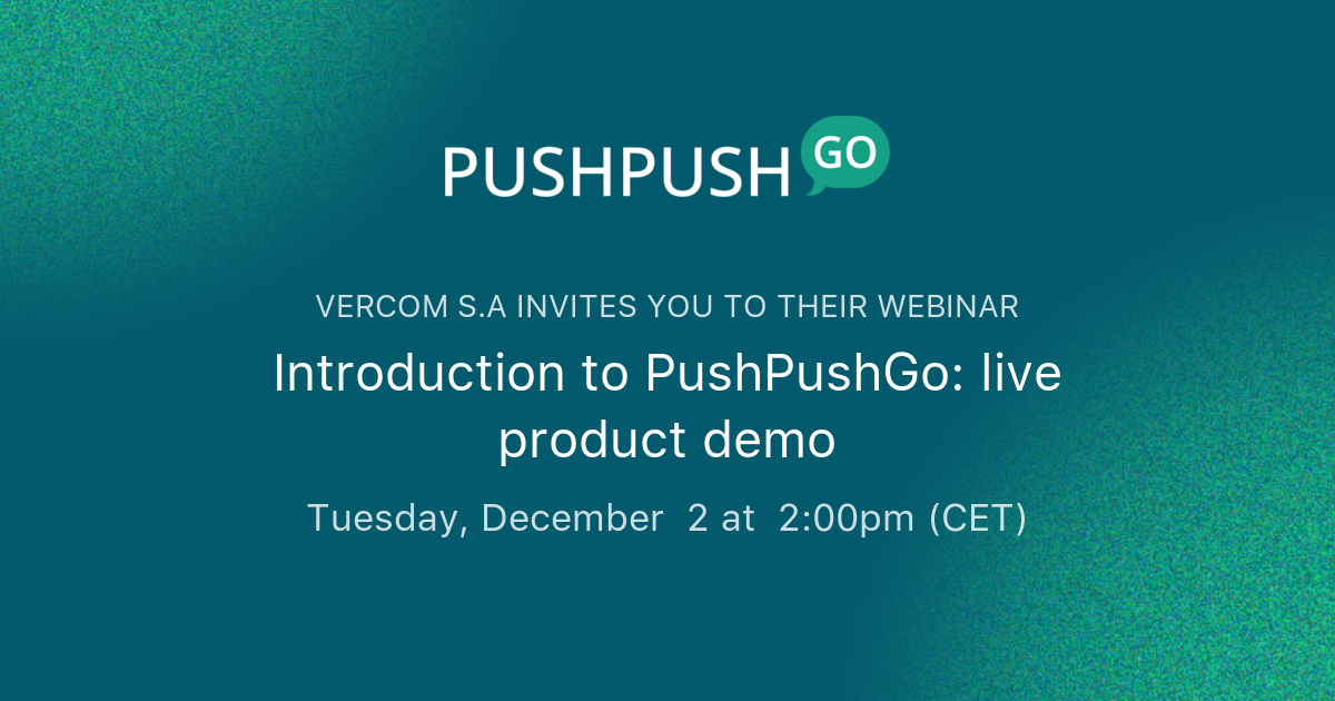Introduction to PushPushGo: live product demo | Vercom S.A