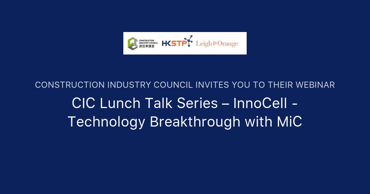 CIC Lunch Talk Series – InnoCell - Technology Breakthrough with MiC ...