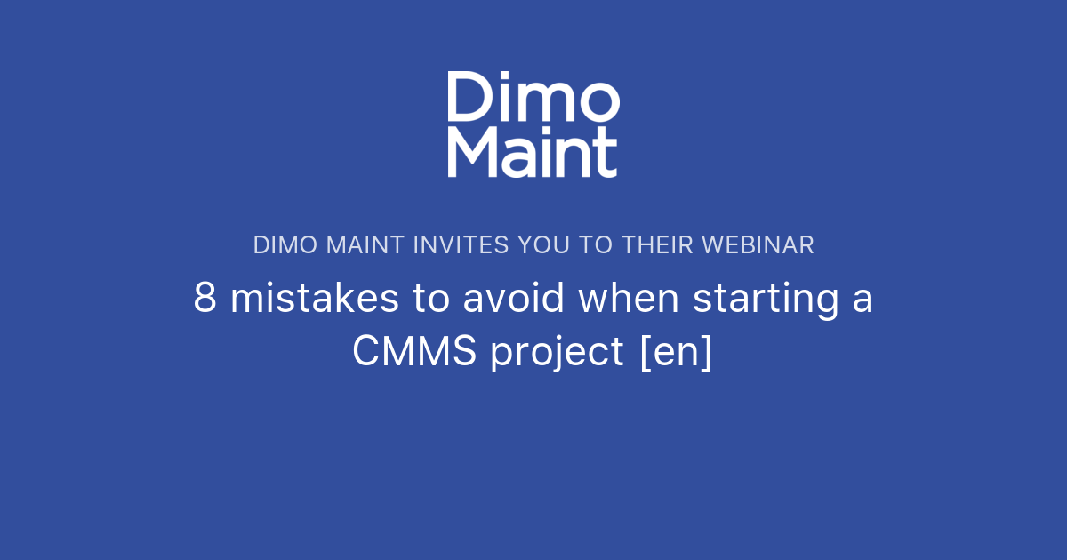 8 mistakes to avoid when starting a CMMS project [en] | DIMO Maint