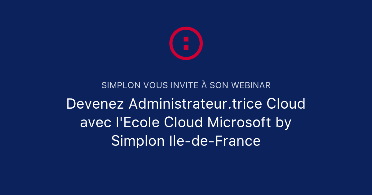 Devenez Administrateur.trice Cloud avec l'Ecole Cloud Microsoft by ...