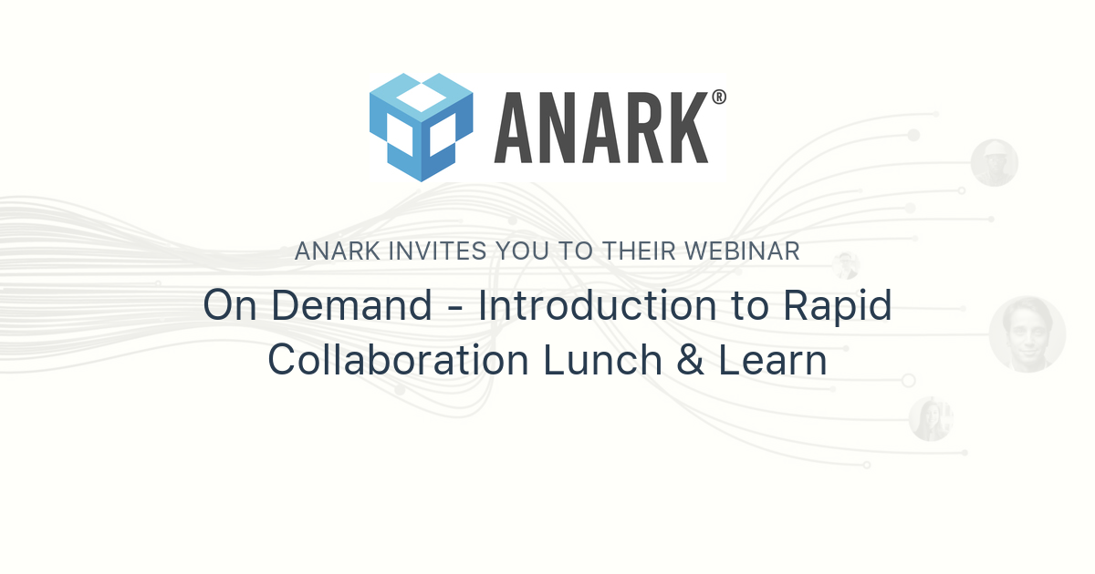 On Demand - Introduction to Rapid Collaboration Lunch & Learn | Anark