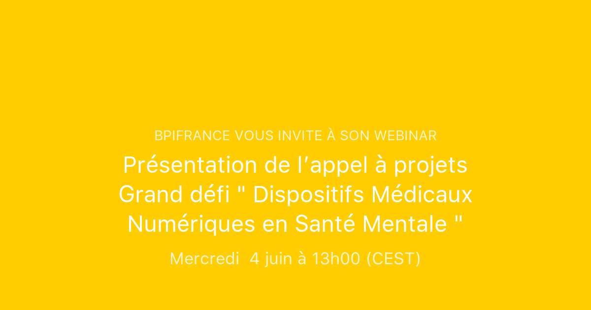 Présentation de l’appel à projets Grand défi " Dispositifs Médicaux ...