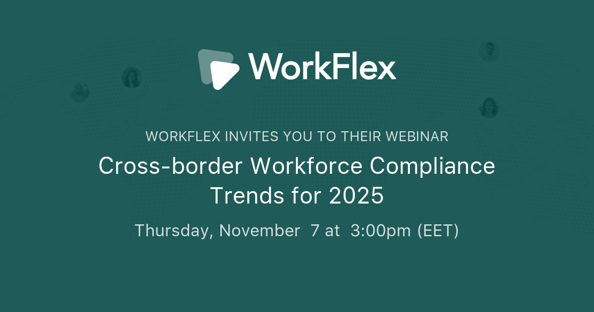 Cross-border Workforce Compliance Trends for 2025 | WorkFlex