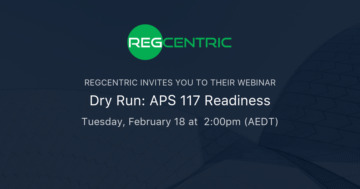 Dry Run: APS 117 Readiness | RegCentric