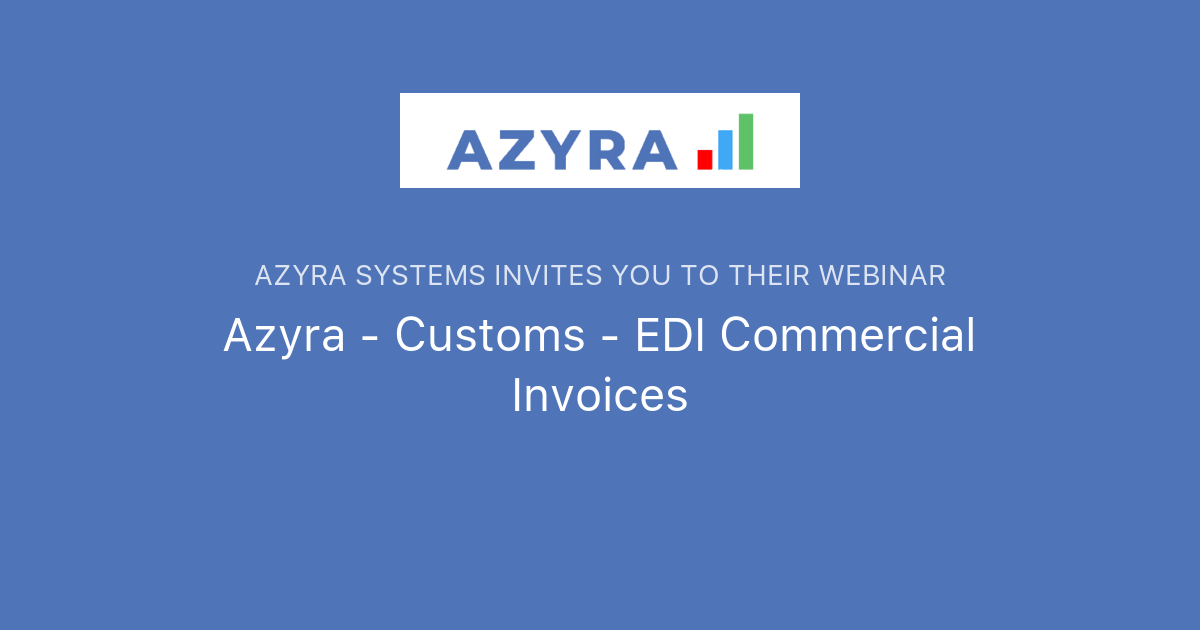 Azyra - Customs - EDI Commercial Invoices | Azyra Systems