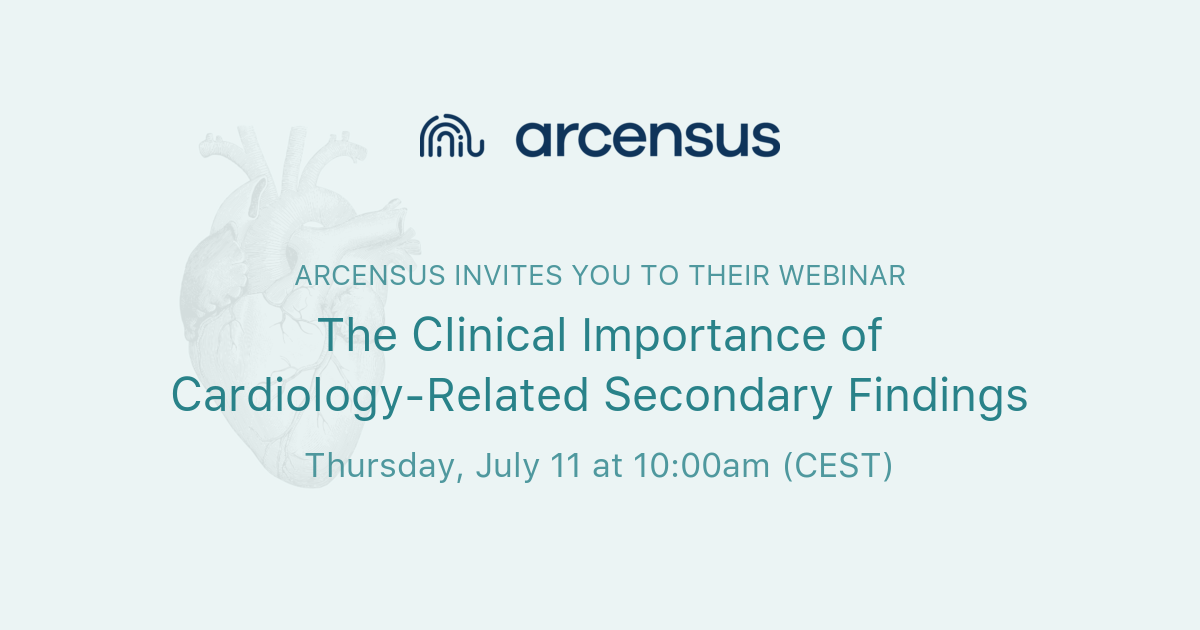 The Clinical Importance of Cardiology-Related Secondary Findings | Arcensus