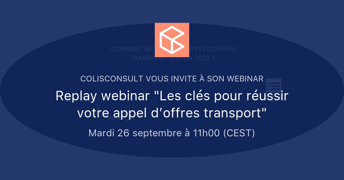 Replay webinar "Les clés pour réussir votre appel d’offres transport" | ColisConsult