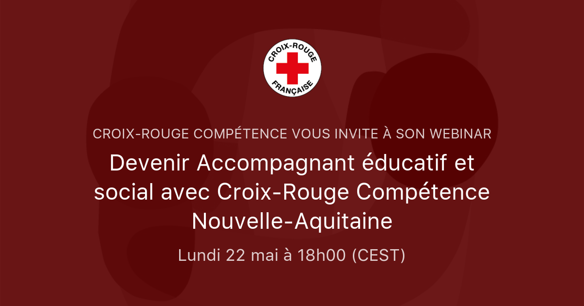 Devenir Accompagnant éducatif et social avec Croix-Rouge Compétence Nouvelle-Aquitaine | Croix ...