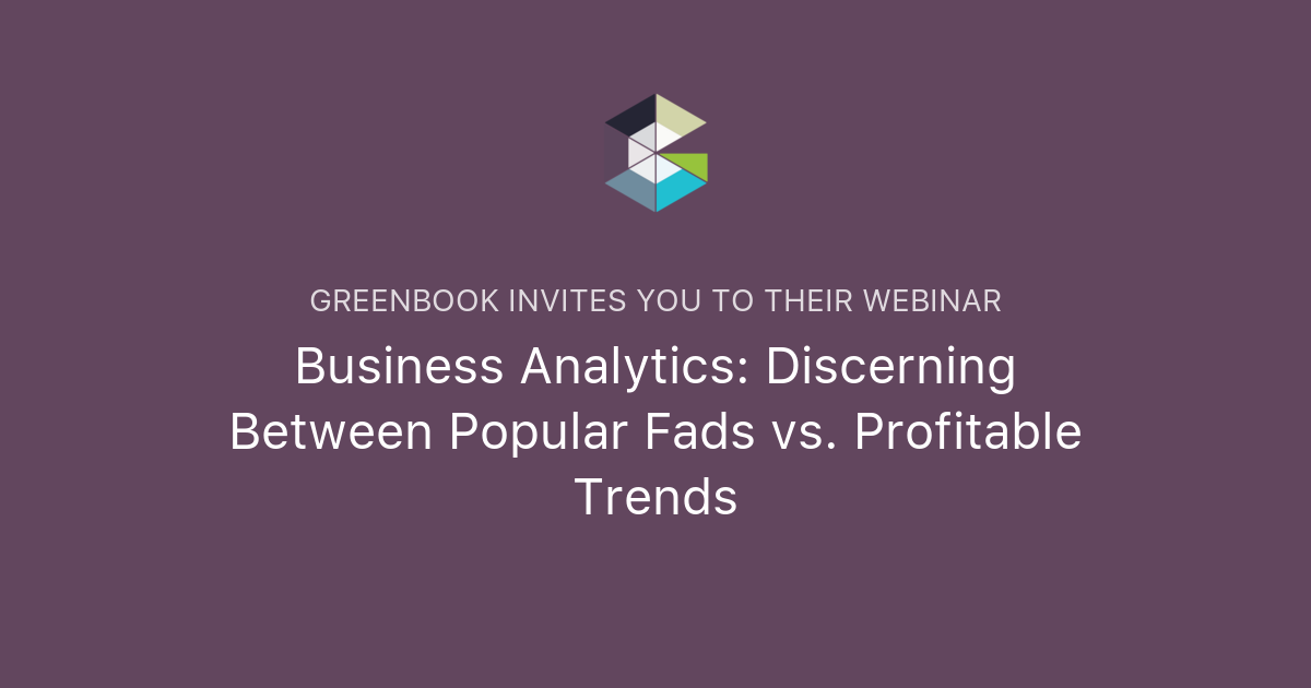 Business Analytics: Discerning Between Popular Fads vs. Profitable ...