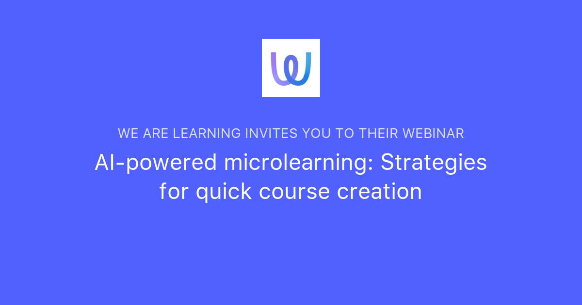 AI-powered microlearning: Strategies for quick course creation | We Are ...