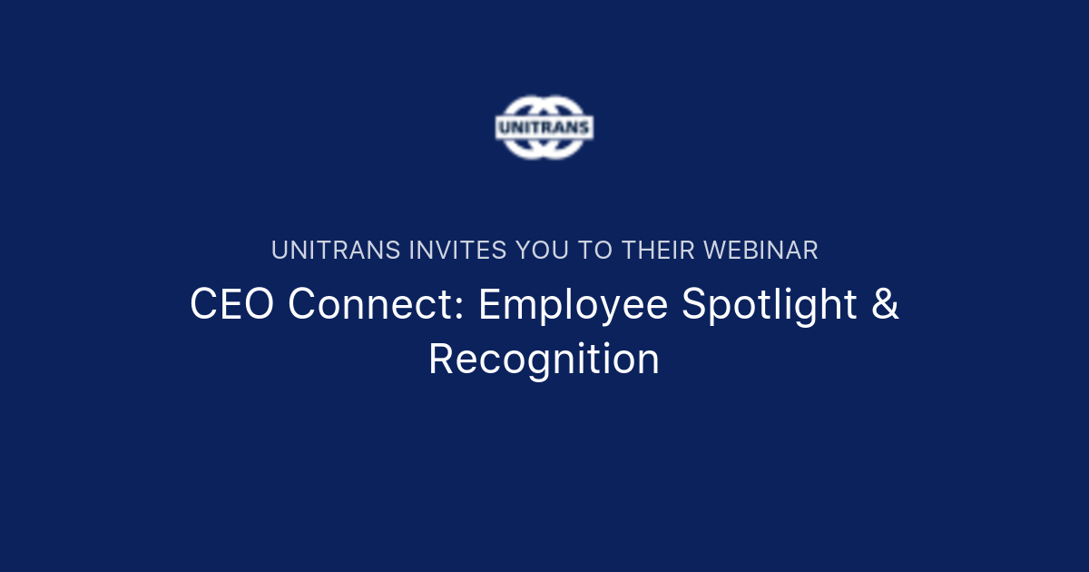 CEO Connect: Employee Spotlight & Recognition | Unitrans