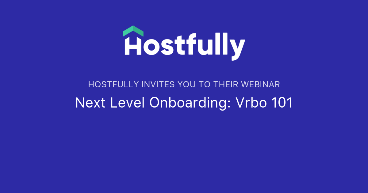 Next Level Onboarding: Vrbo 101 | Hostfully