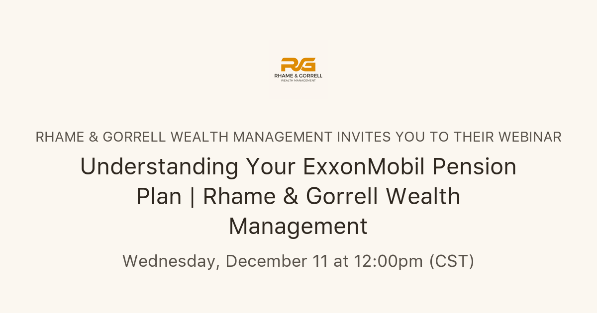 Understanding Your ExxonMobil Pension Plan | Rhame & Gorrell Wealth ...