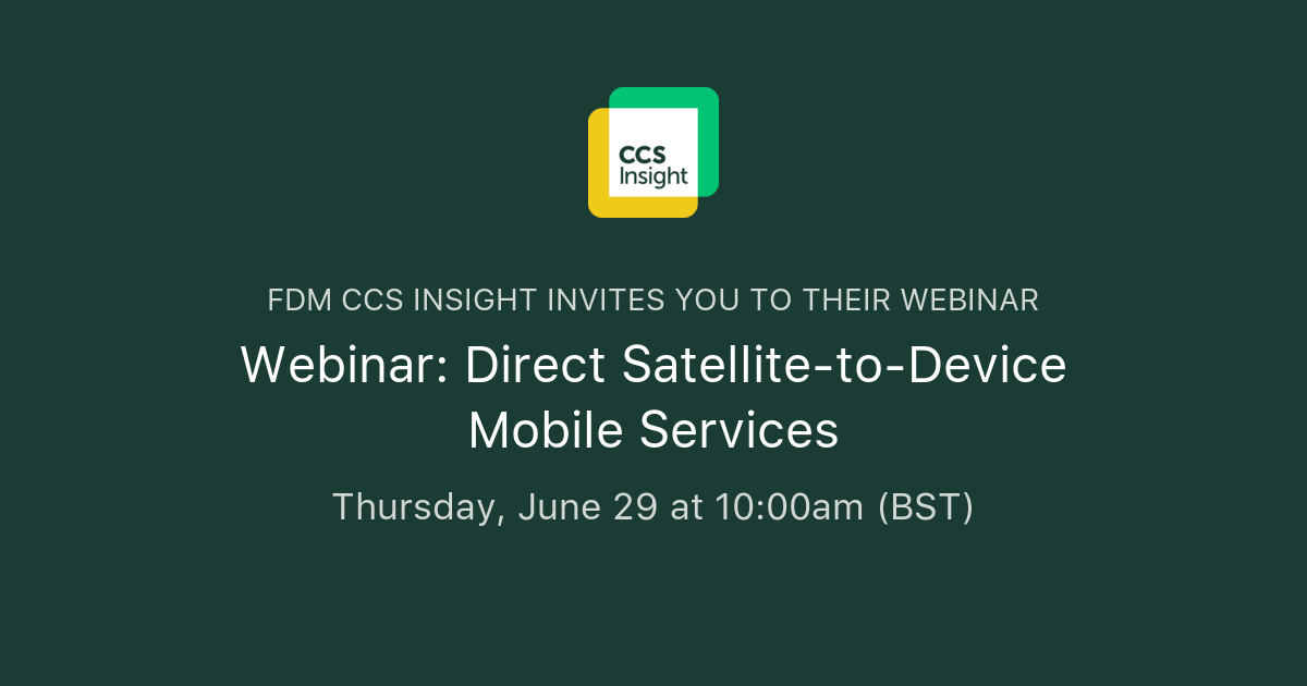Webinar: Direct Satellite-to-Device Mobile Services | CCS Insight