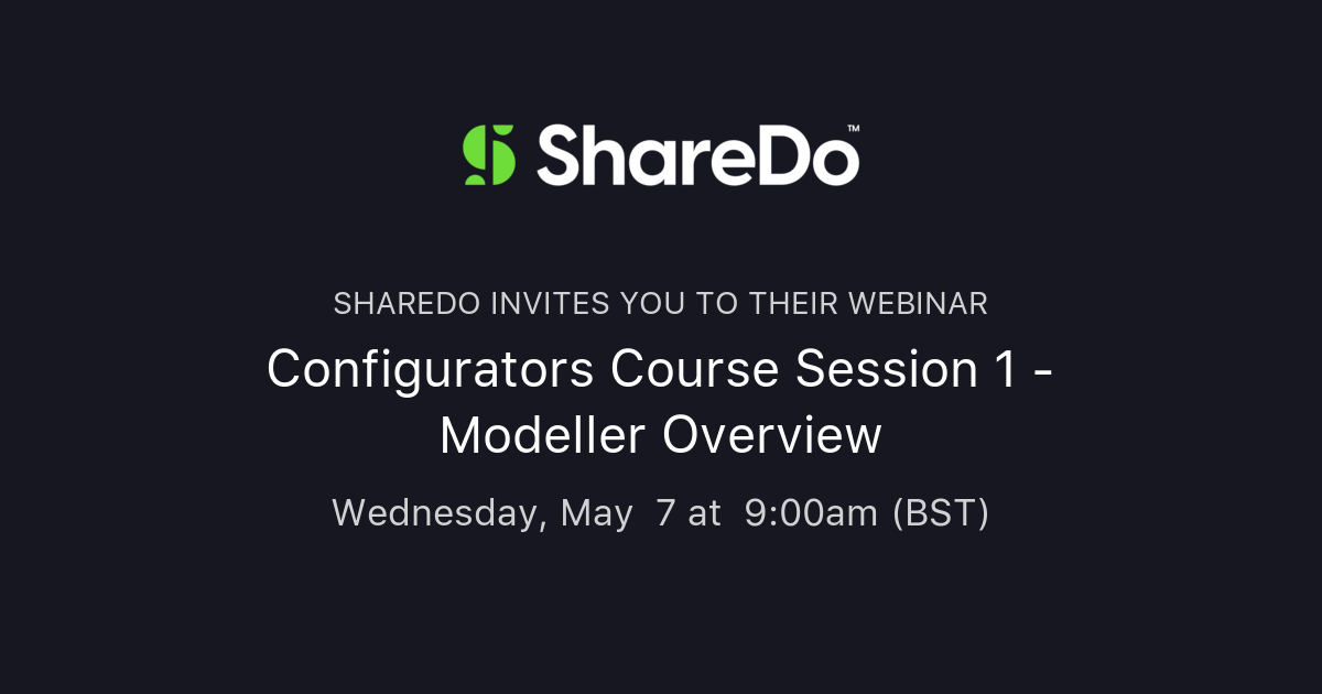 Configurators Course Session 1 - Modeller Overview | ShareDo