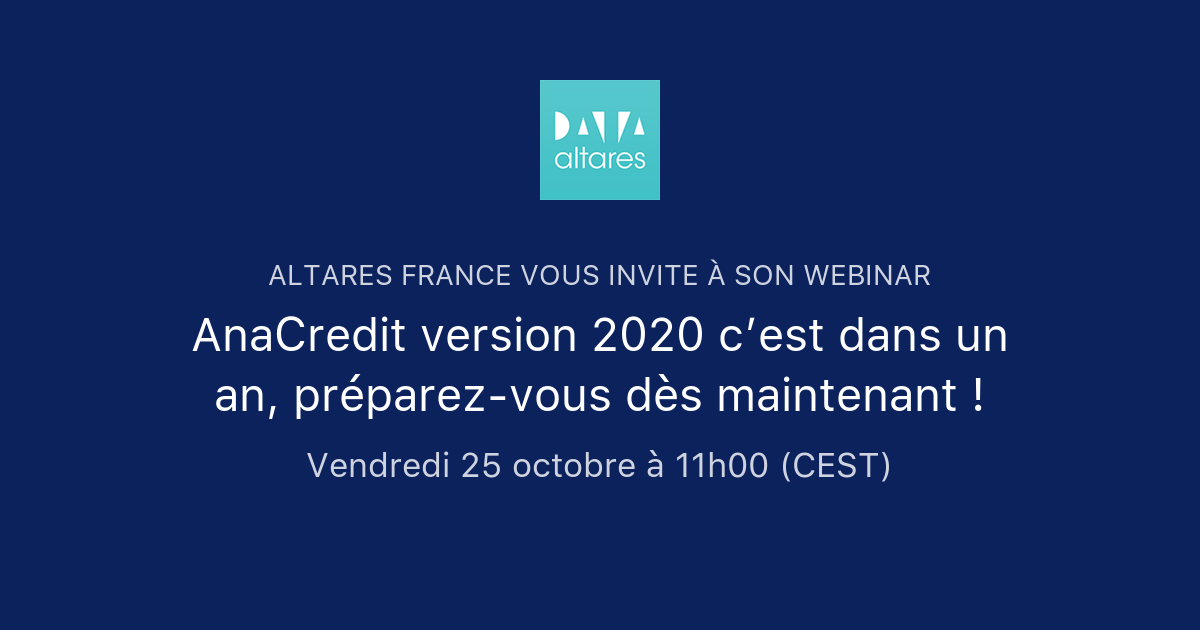 AnaCredit version 2020 c’est dans un an, préparez-vous dès maintenant ...