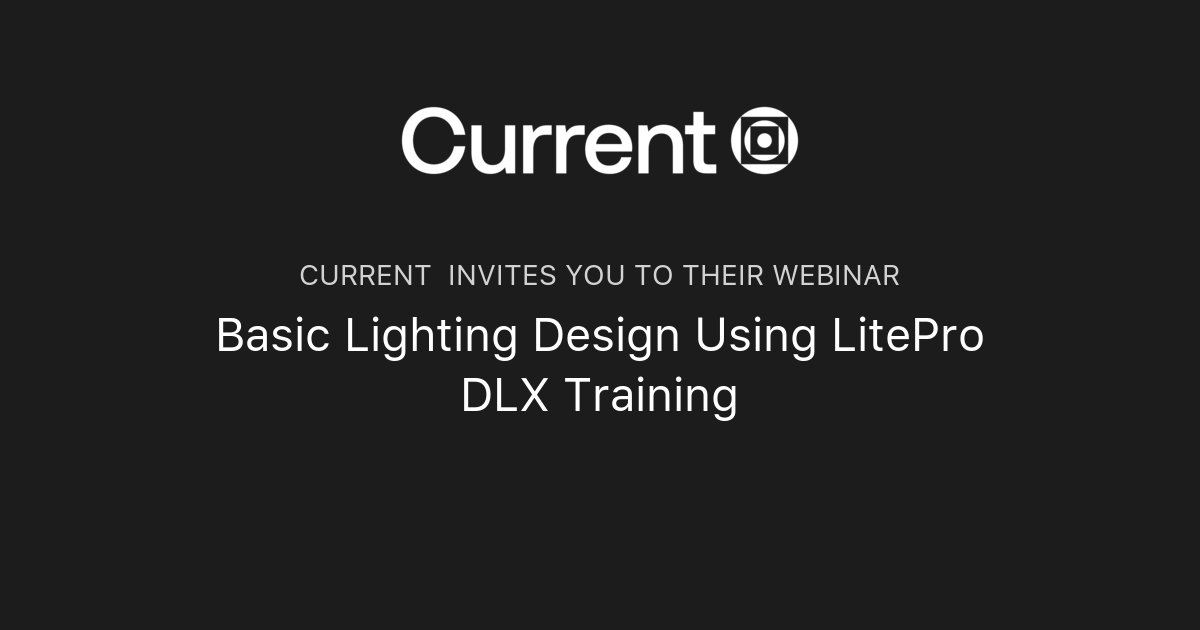 Basic Lighting Design Using LitePro DLX Training | Current