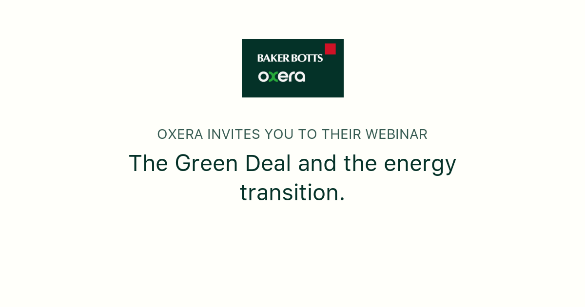 The Green Deal and the energy transition. | Oxera