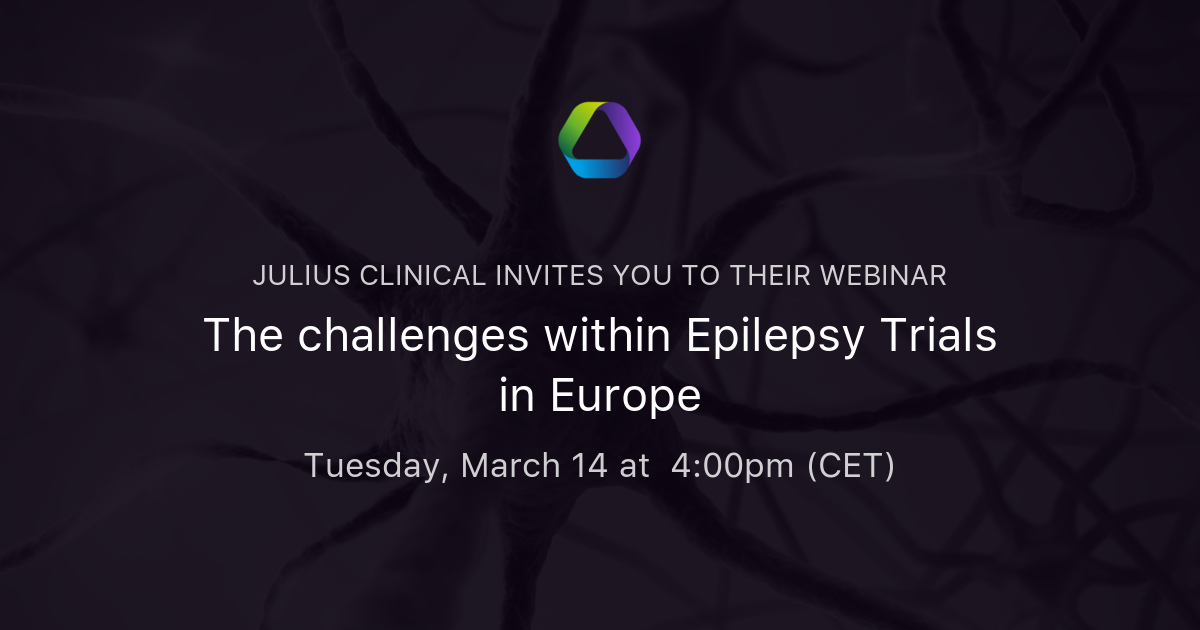 The challenges within Epilepsy Trials in Europe | Julius Clinical