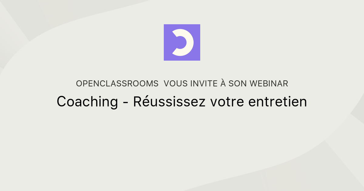 Coaching - Réussissez votre entretien | OpenClassrooms