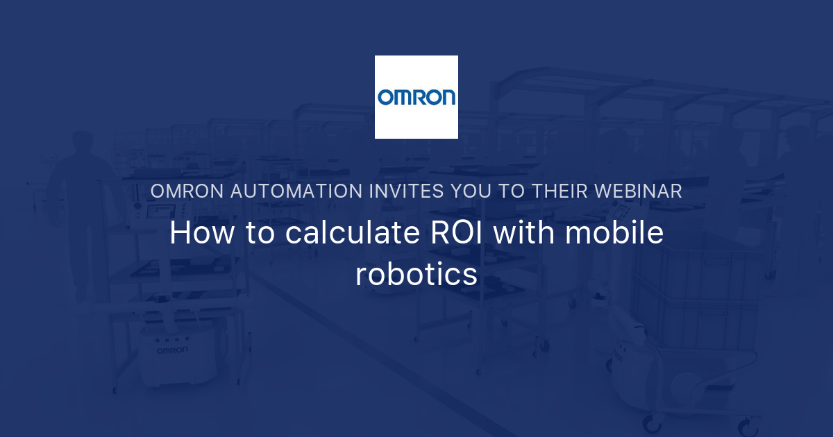 How to calculate ROI with mobile robotics | Omron Automation