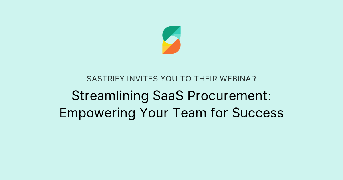 Streamlining SaaS Procurement: Empowering Your Team for Success | Sastrify