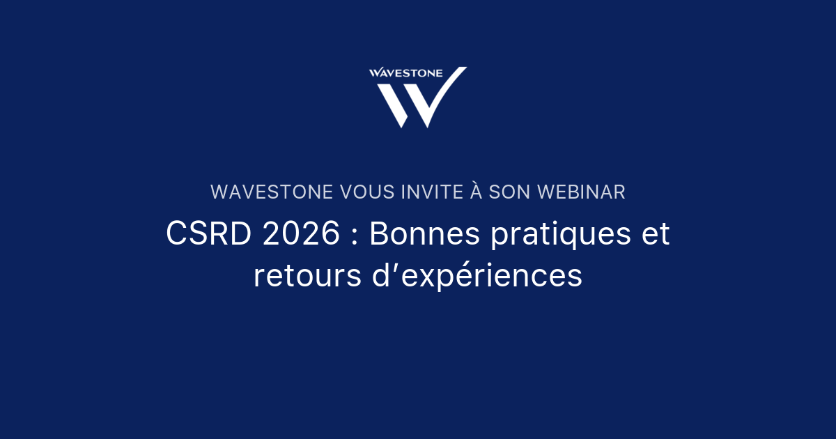 CSRD 2026 : Bonnes pratiques et retours d’expériences | Wavestone