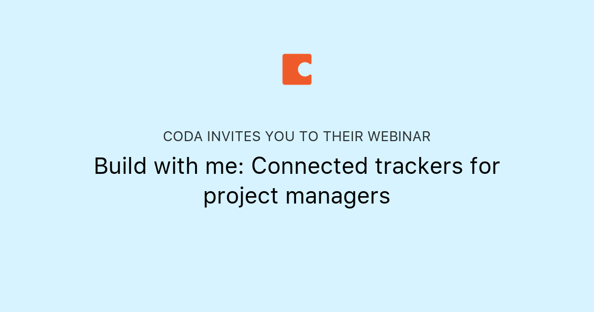 Build with me: Connected trackers for project managers | Coda