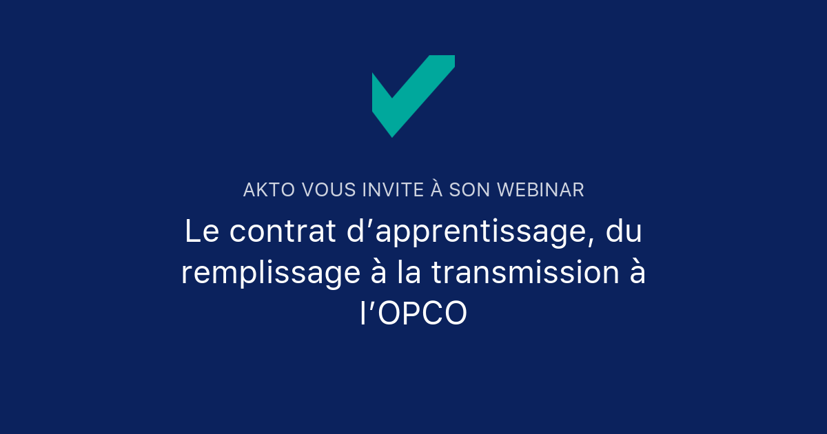 Le contrat d’apprentissage, du remplissage à la transmission à l’OPCO ...