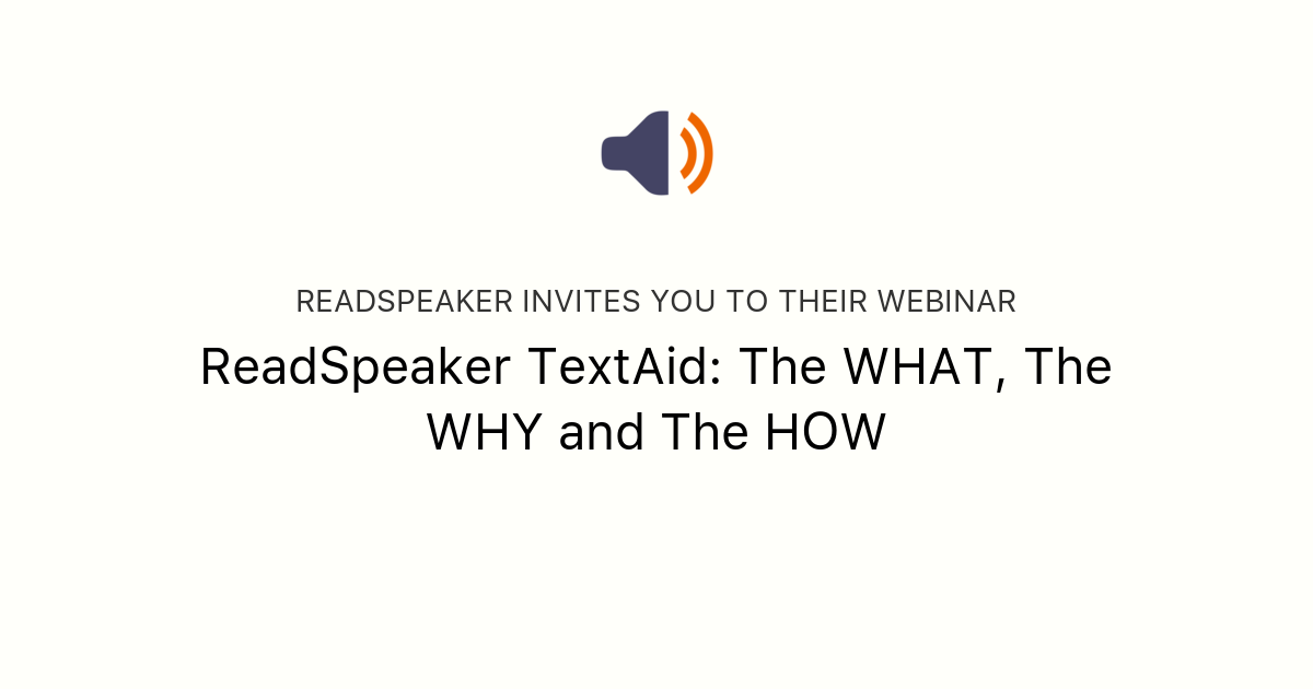 ReadSpeaker TextAid: The WHAT, The WHY and The HOW | ReadSpeaker