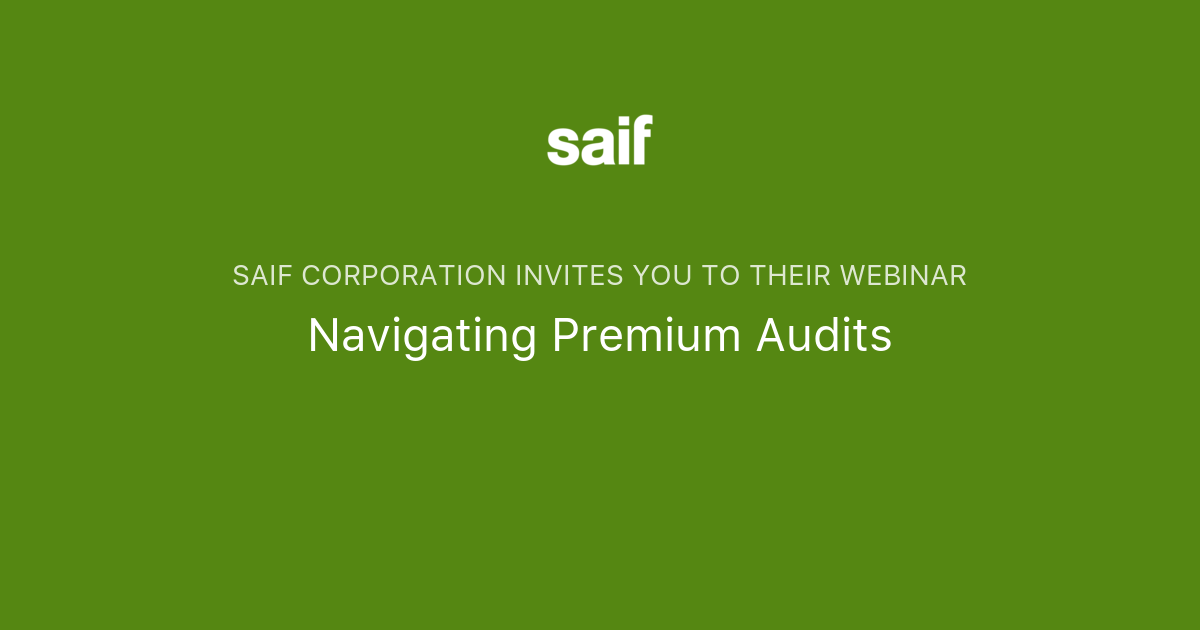 Navigating Premium Audits | SAIF Corporation