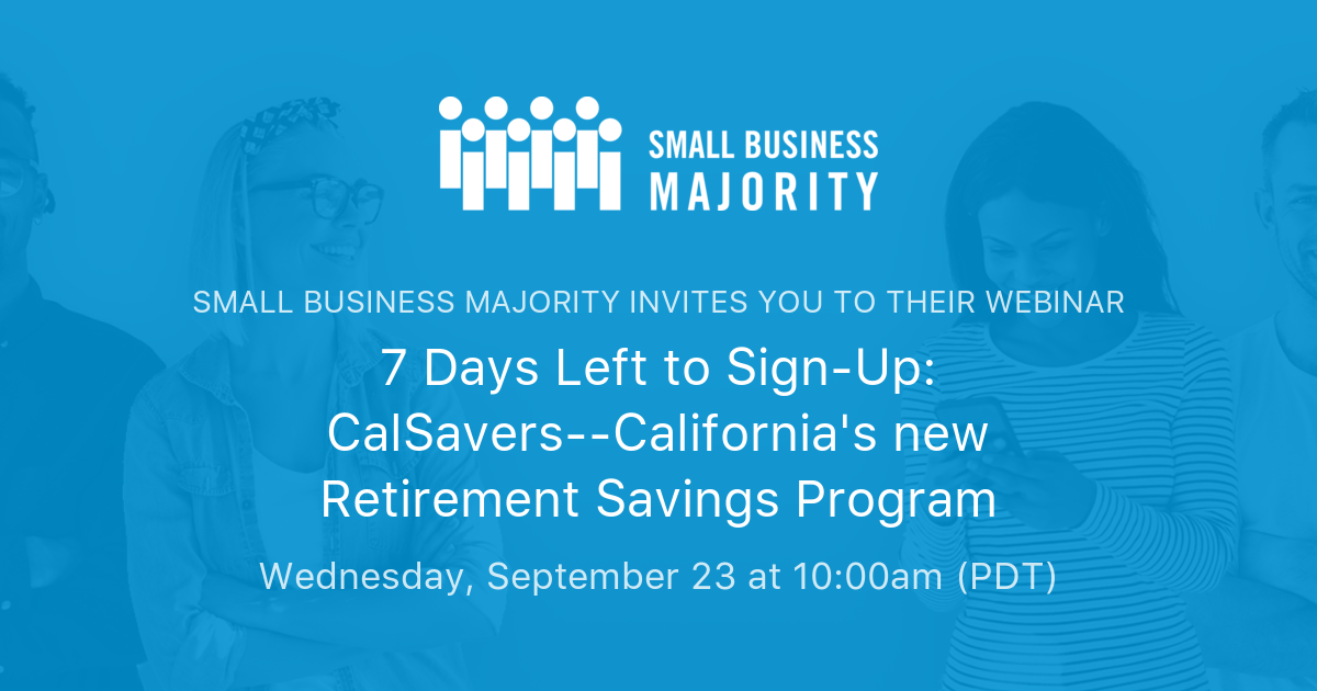 7 Days Left to Sign-Up: CalSavers--California's new Retirement Savings ...