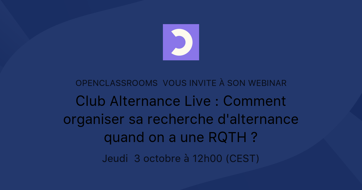 Club Alternance Live : Comment organiser sa recherche d'alternance quand on a une RQTH ...