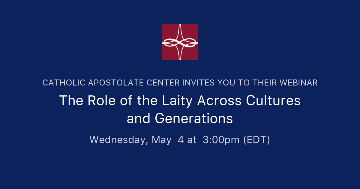 The Role of the Laity Across Cultures and Generations | Catholic ...