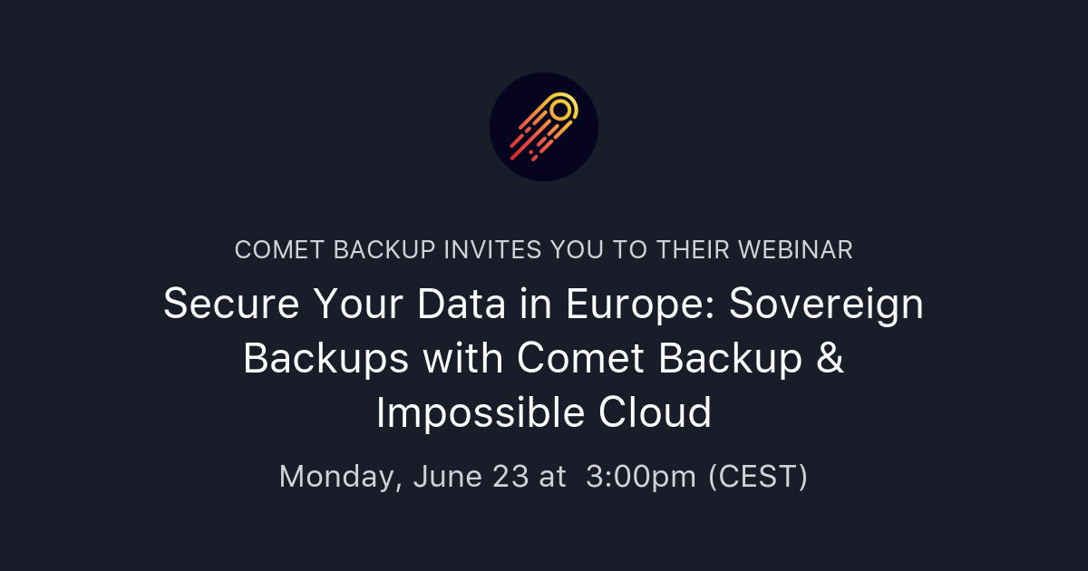 Secure Your Data in Europe: Sovereign Backups with Comet Backup & Impossible Cloud | Comet Backup