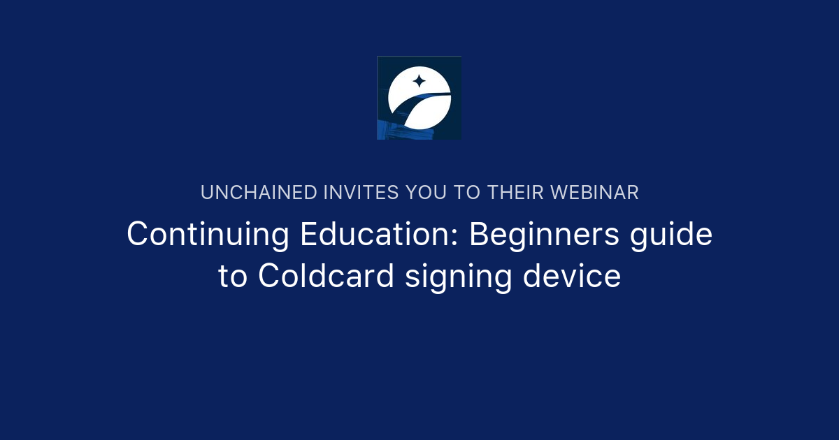 Continuing Education: Beginners guide to Coldcard signing device ...