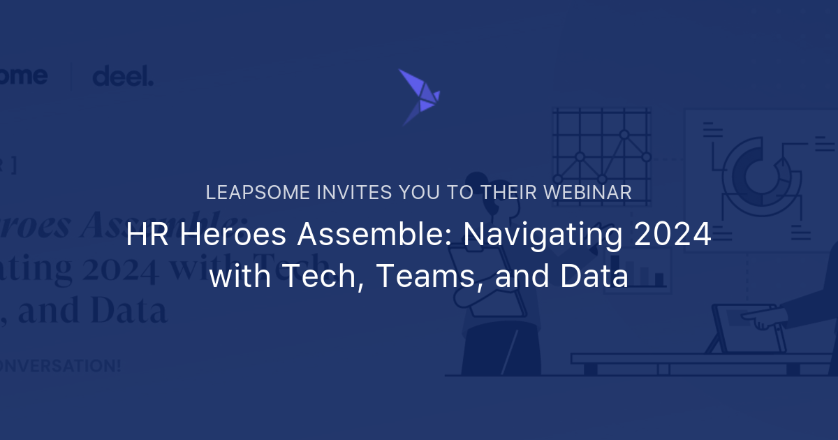 HR Heroes Assemble: Navigating 2024 with Tech, Teams, and Data | Leapsome