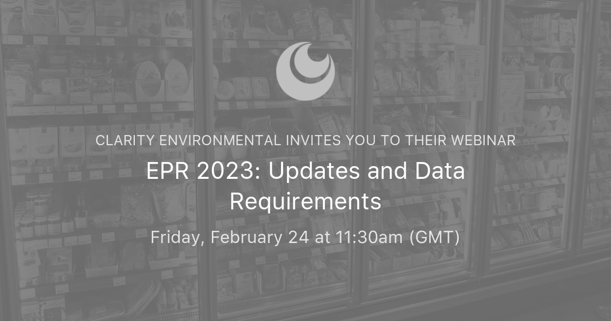 EPR 2023: Updates and Data Requirements | Clarity Environmental